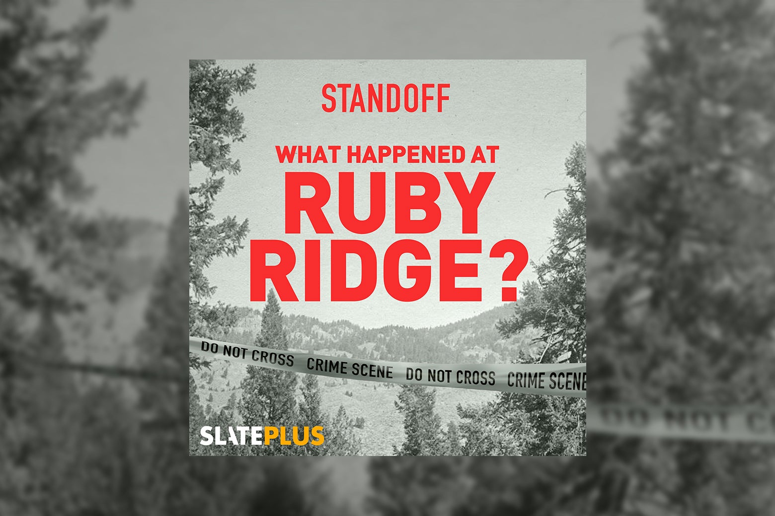 Standoff: What Happened at Ruby Ridge?
