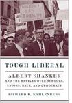 Richard Kahlenberg's biography of Albert Shanker.
