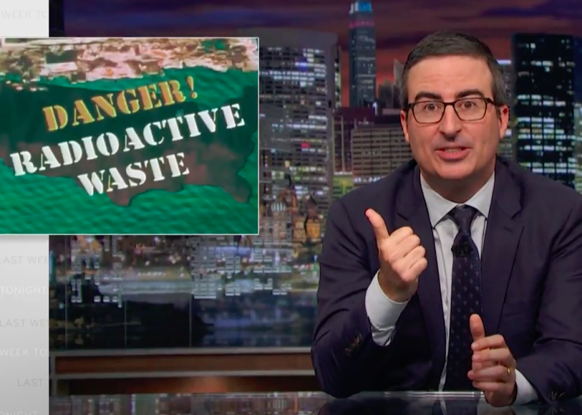 John Oliver on nuclear waste.