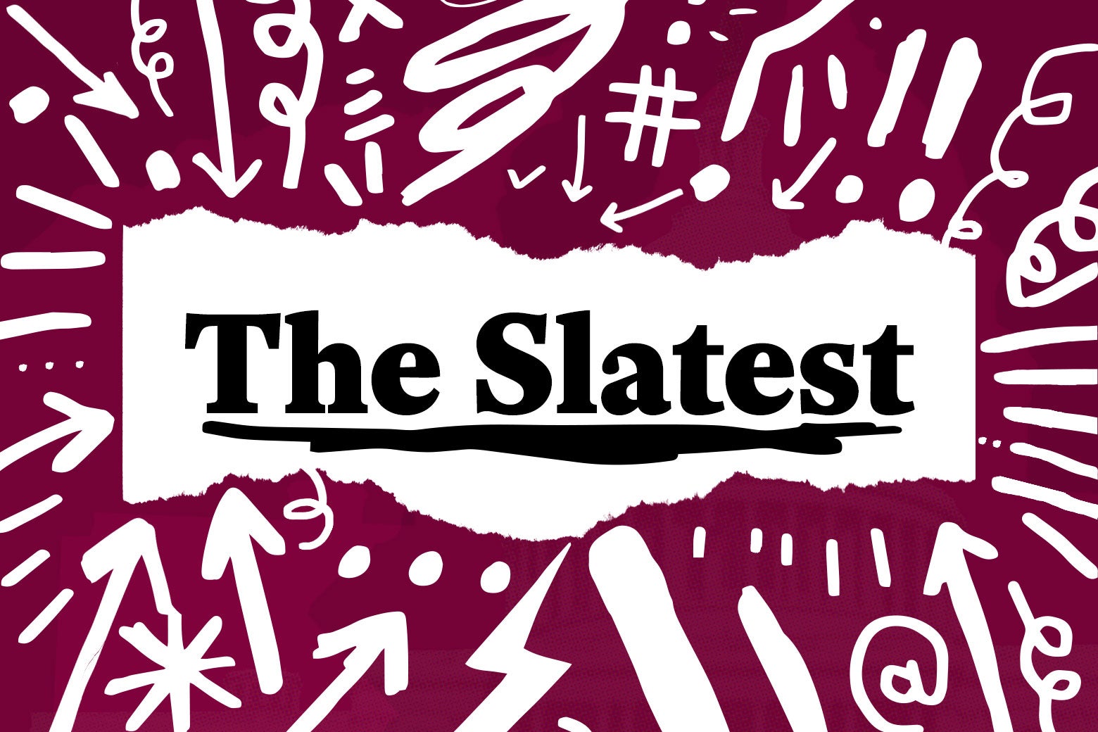 Sign up for the Slatest
