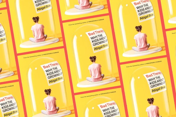 Abigail Shrier Bad Therapy book: Unfortunately, liberal parenting can ...
