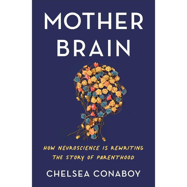 How parenting changes your brain: Q&A with Chelsea Conaboy.