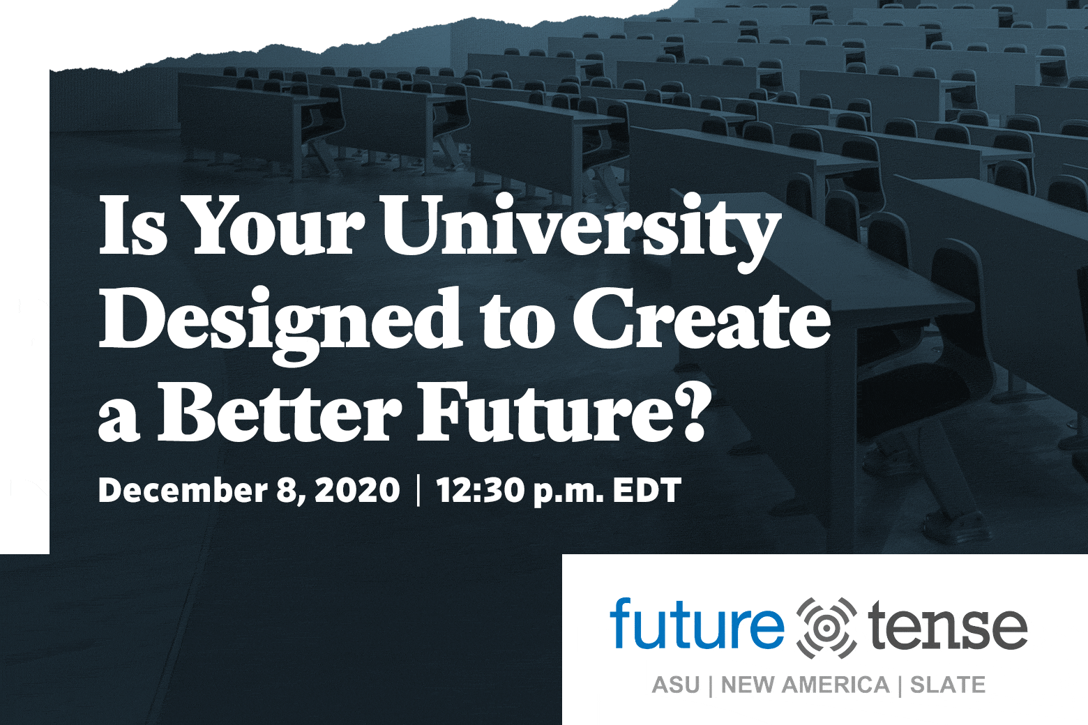 Future Tense: Is Your University Designed to Create a Better Future?