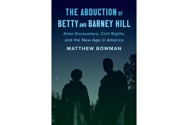 The UFO story of Betty and Barney Hill: Why their fight to be believed was an American tragedy.