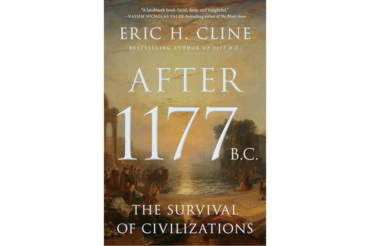 Eric Cline’s 1177 B.C.: The follow-up to the archaeologist’s popular ...