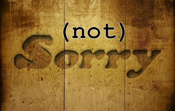 Sorry not sorry: Non-apology, fauxpology, unpology, and other names for ...