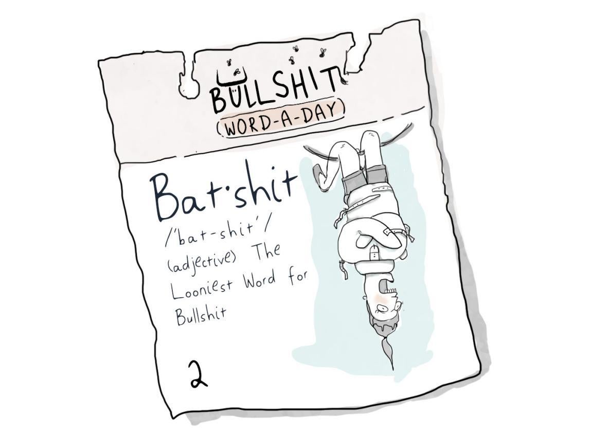 Mark Peters bullshit word of the day: Batshit is the looniest word for BS.